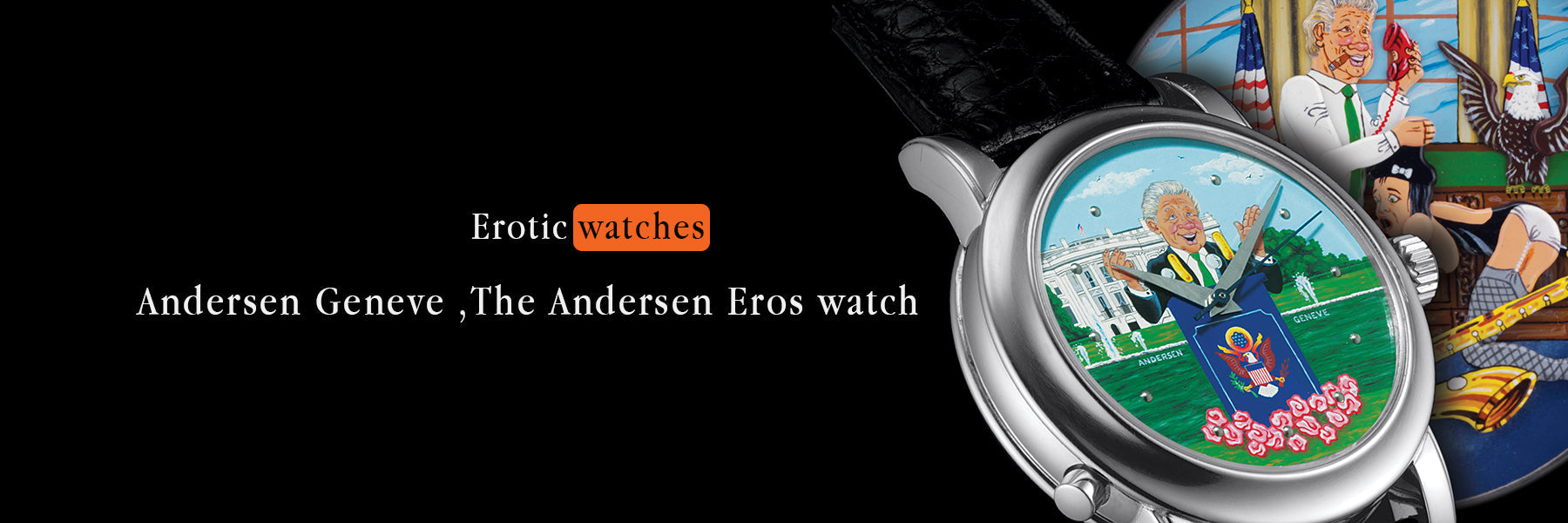 Erotic watches Andersen Geneve, The Andersen Eros watch